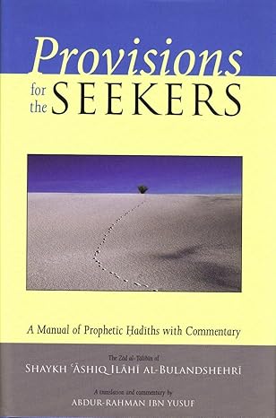 Provisions for the Seekers Hardcover by Shaykh Aashiq Ilahi al-Bulands ...