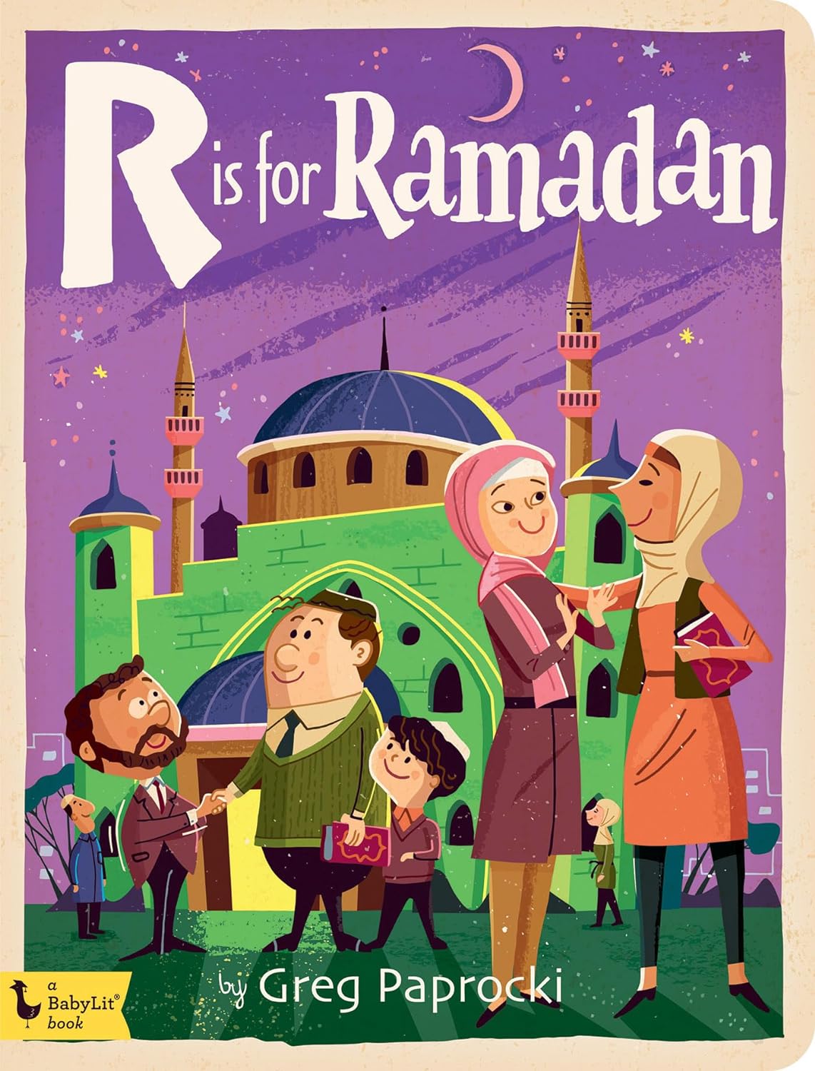 R is for Ramadan (BabyLit Alphabet) Board book – Picture Book by Greg ...